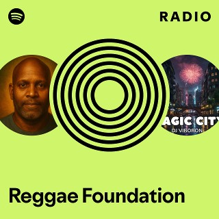 Reggae Foundation Radio - playlist by Spotify | Spotify