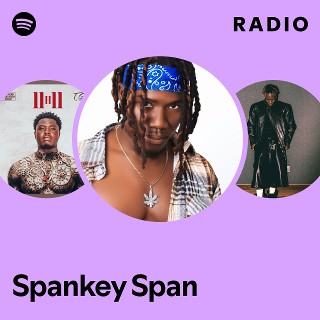 Spankey Span Radio | Spotify Playlist
