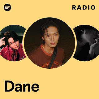 Dane Radio | Spotify Playlist