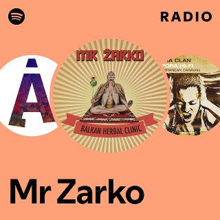 Mr Zarko Radio - playlist by Spotify | Spotify