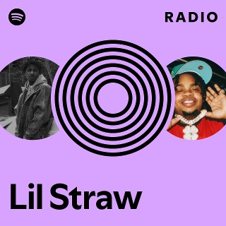 Lil Straw Radio | Spotify Playlist