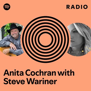 Anita Cochran with Steve Wariner Radio - playlist by Spotify | Spotify
