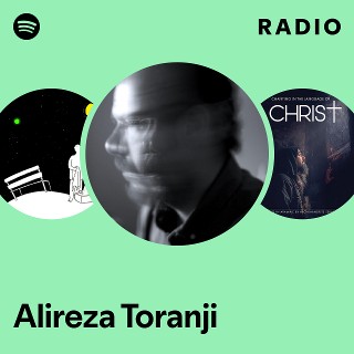 Alireza Toranji Radio - playlist by Spotify | Spotify