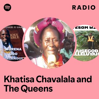 Khatisa Chavalala and The Queens Radio | Spotify Playlist