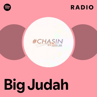 Big Judah Radio - playlist by Spotify | Spotify