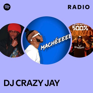 DJ CRAZY JAY Radio | Spotify Playlist