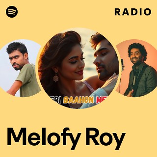 Melofy Roy Radio | Spotify Playlist