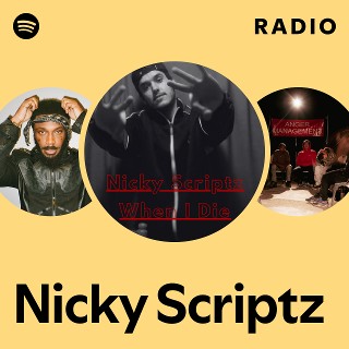 Nicky Scriptz Radio | Spotify Playlist
