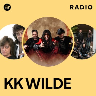 KK WILDE Radio - playlist by Spotify | Spotify