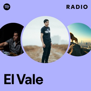 El Vale Radio | Spotify Playlist