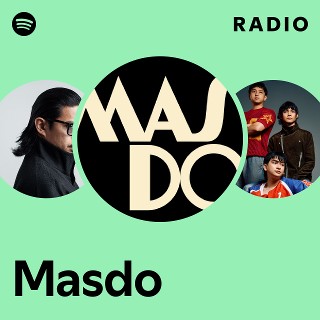 Masdo Radio - playlist by Spotify | Spotify