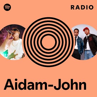 Aidam-John Radio | Spotify Playlist