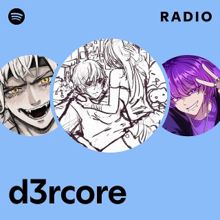 d3rcore Radio | Spotify Playlist