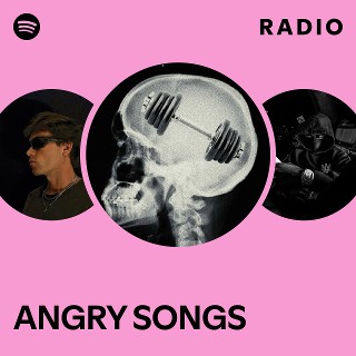 ANGRY SONGS Radio | Spotify Playlist
