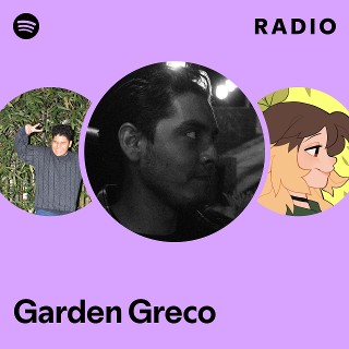 Garden Greco Radio | Spotify Playlist