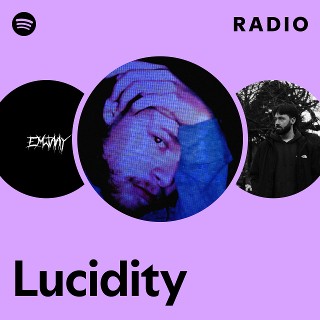 Lucidity Radio | Spotify Playlist