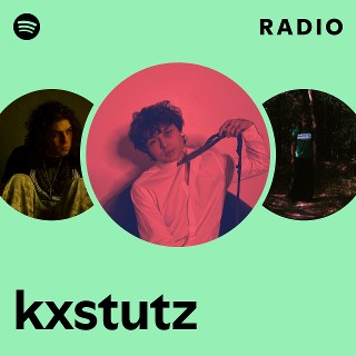 kxstutz Radio | Spotify Playlist