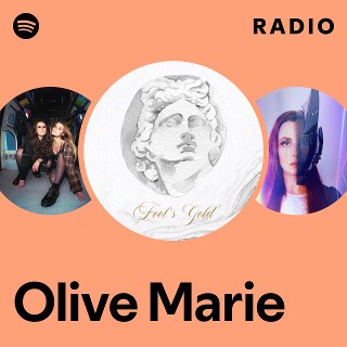 Olive Marie Radio - playlist by Spotify | Spotify