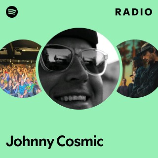 Johnny Cosmic Radio - playlist by Spotify | Spotify