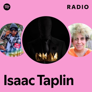 Isaac Taplin Radio | Spotify Playlist