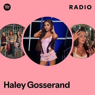 Haley Gosserand Radio - playlist by Spotify | Spotify