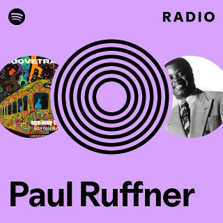 Paul Ruffner Radio - playlist by Spotify | Spotify
