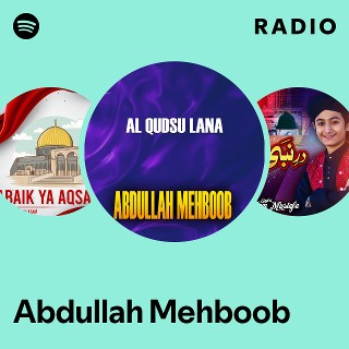 Abdullah Mehboob Radio | Spotify Playlist