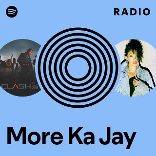 More Ka Jay Radio - playlist by Spotify | Spotify
