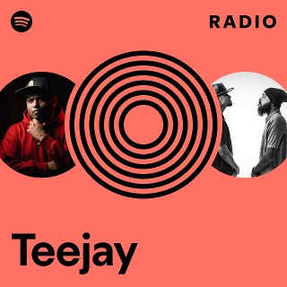 Teejay Radio - playlist by Spotify | Spotify