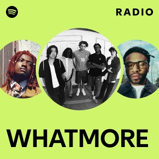 WHATMORE Radio | Spotify Playlist