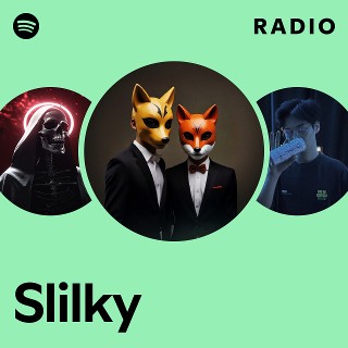 Slilky Radio | Spotify Playlist