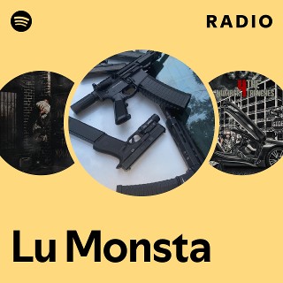 Lu Monsta Radio | Spotify Playlist