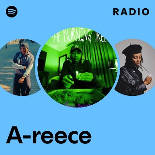 A-reece Radio | Spotify Playlist