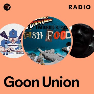 Goon Union Radio - playlist by Spotify | Spotify