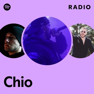 Chio Radio | Spotify Playlist