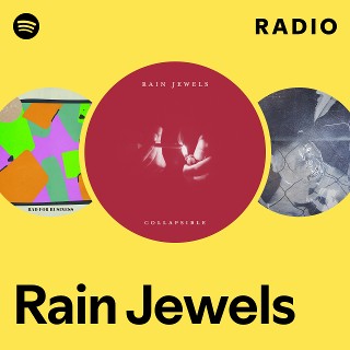 Rain Jewels Radio | Spotify Playlist