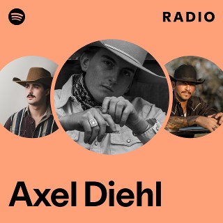 Axel Diehl Radio - playlist by Spotify | Spotify