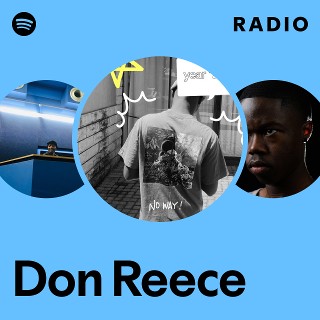 Don Reece Radio | Spotify Playlist