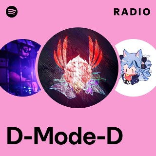 D-Mode-D Radio - playlist by Spotify | Spotify