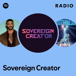 Sovereign Creator Radio | Spotify Playlist