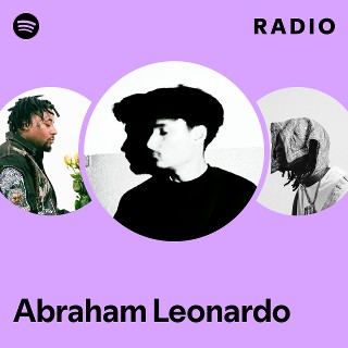 Abraham Leonardo Radio | Spotify Playlist
