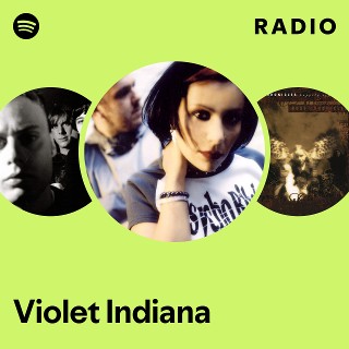 Violet Indiana Radio - playlist by Spotify | Spotify