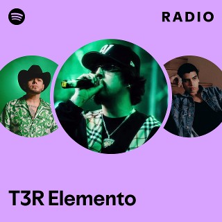 T3R Elemento Radio - playlist by Spotify | Spotify