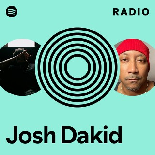 Josh Dakid Radio | Spotify Playlist