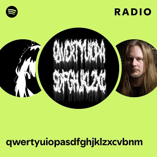 qwertyuiopasdfghjklzxcvbnm Radio - playlist by Spotify | Spotify