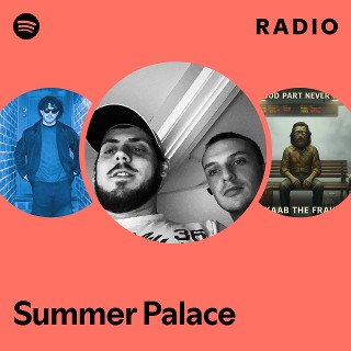 Summer Palace Radio | Spotify Playlist