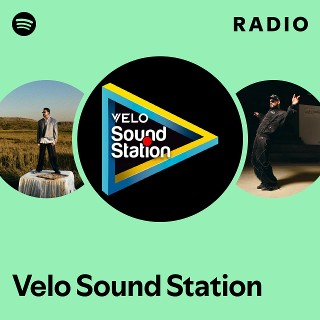 Velo Sound Station Radio - playlist by Spotify | Spotify