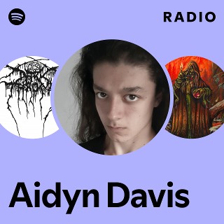 Aidyn Davis Radio | Spotify Playlist