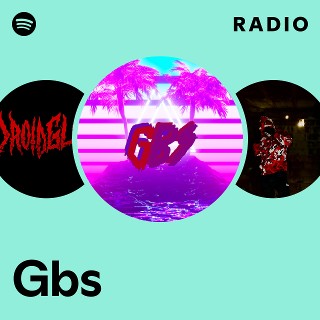 Gbs Radio - playlist by Spotify | Spotify