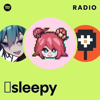 ★sleepy Radio | Spotify Playlist